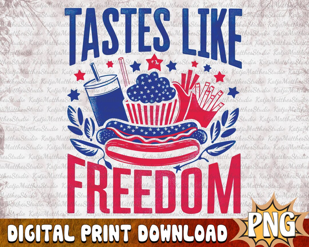Tastes Like Freedom Png, Independence Day Png, 4th of July Png, Usa PNG ...