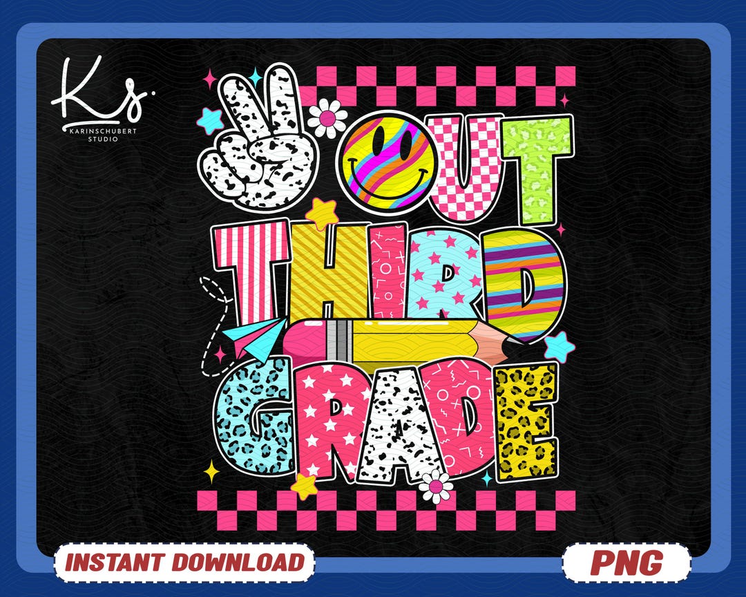 Peace Out Third Grade 3rd Grade PNG, Peace Out Third Grade, 3rd Grade ...