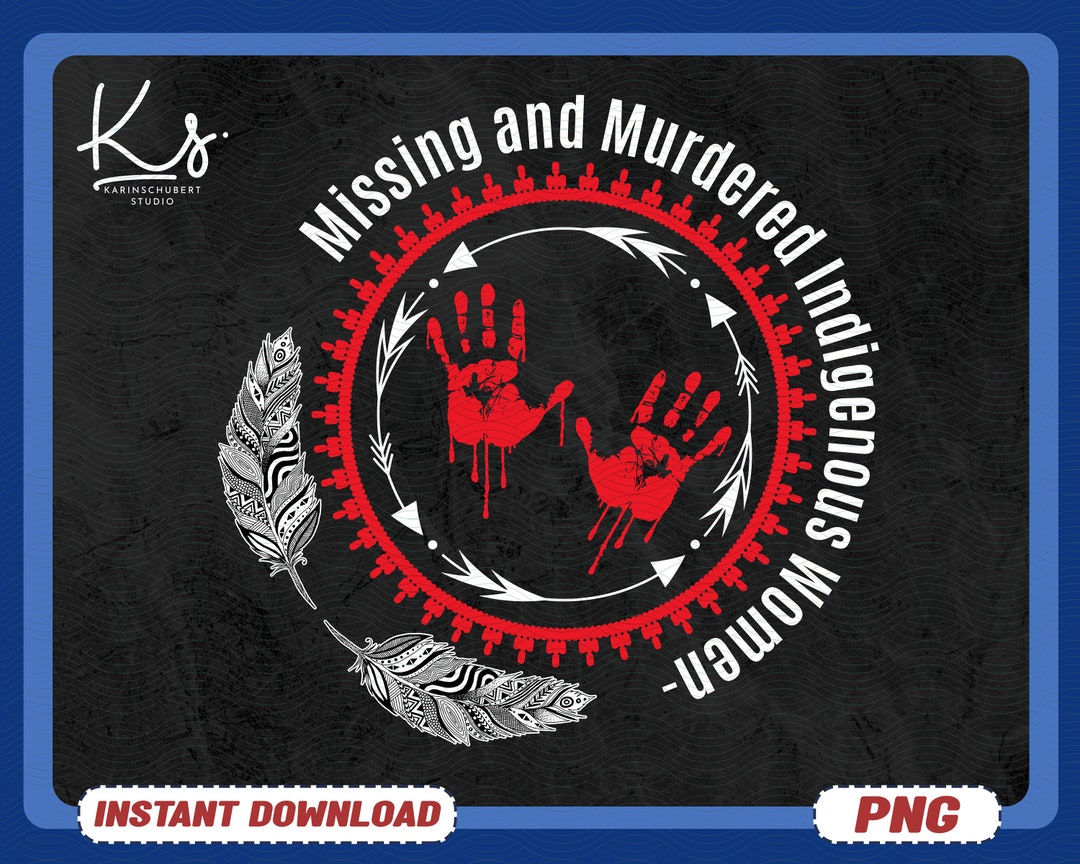 MMIW Missing and Murdered Indigenous Women Png, I Wear Red for My ...