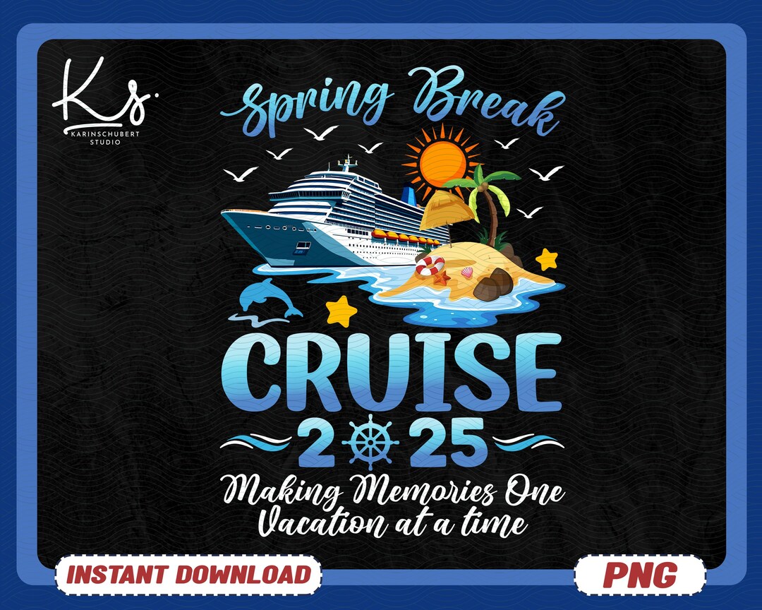 Spring Break Cruise 2025 Making Family Trip Together PNG, Summer Break ...