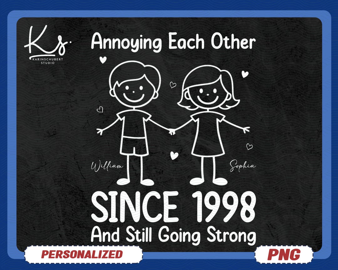 Annoying Each Other Since 1998 Png, Funny Couple or Sibling Graphic ...