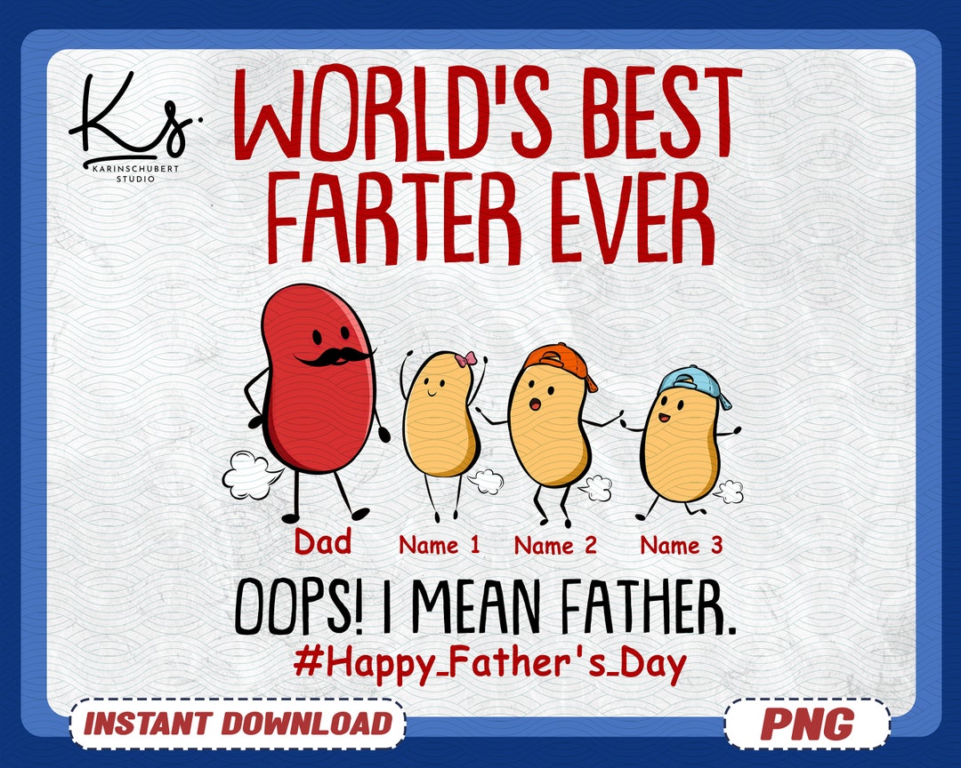 Best Farter Ever Oops I Meant Father Png, Happy Father's Day, Birthday ...
