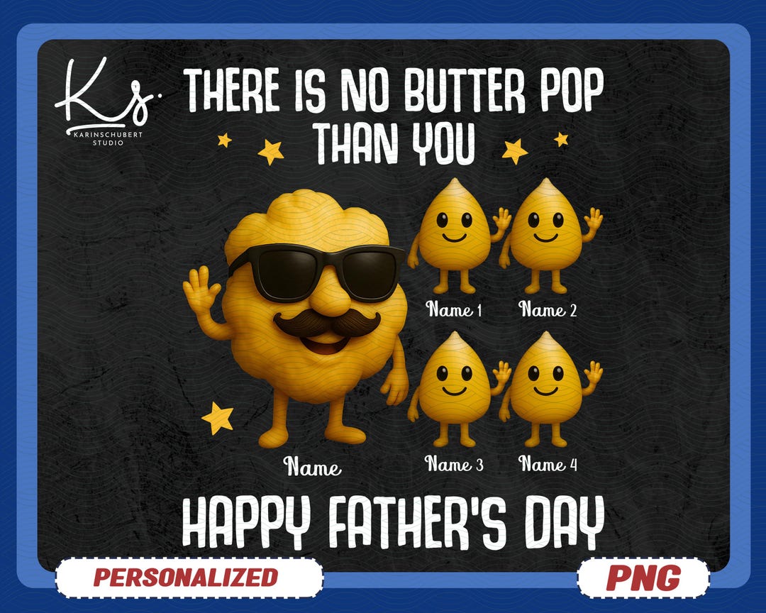 There is No Butter Pop Than You PNG, Happy Father's Day Gift ...