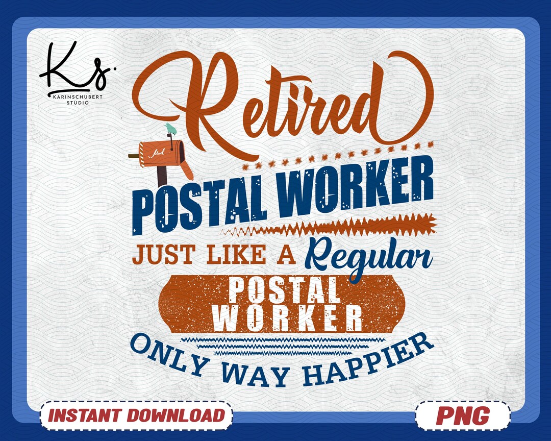 Retired Postal Worker Png, Just Like A Regular Postal Worker Only Way ...