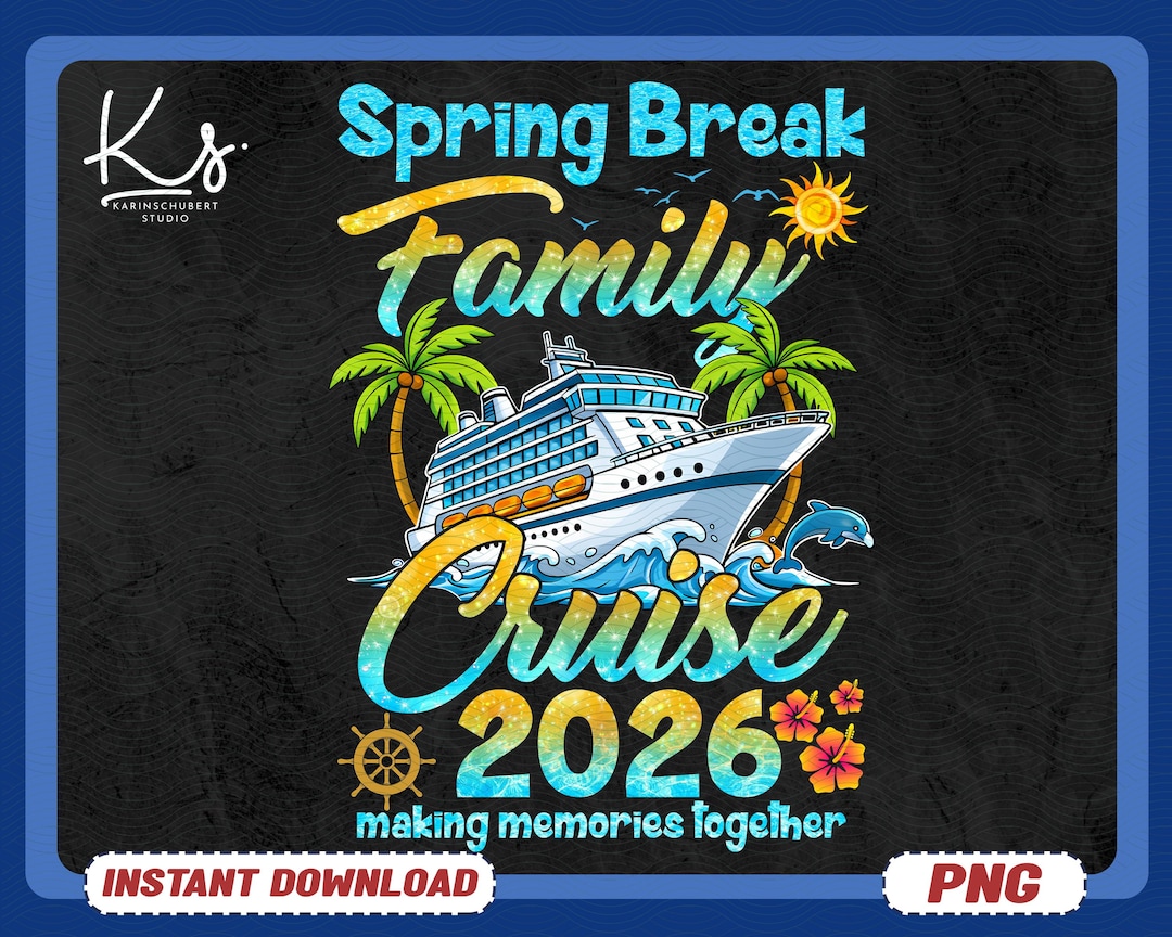 Spring Break Cruise 2026 PNG, Family Cruise PNG Design, Vacation Cruise ...