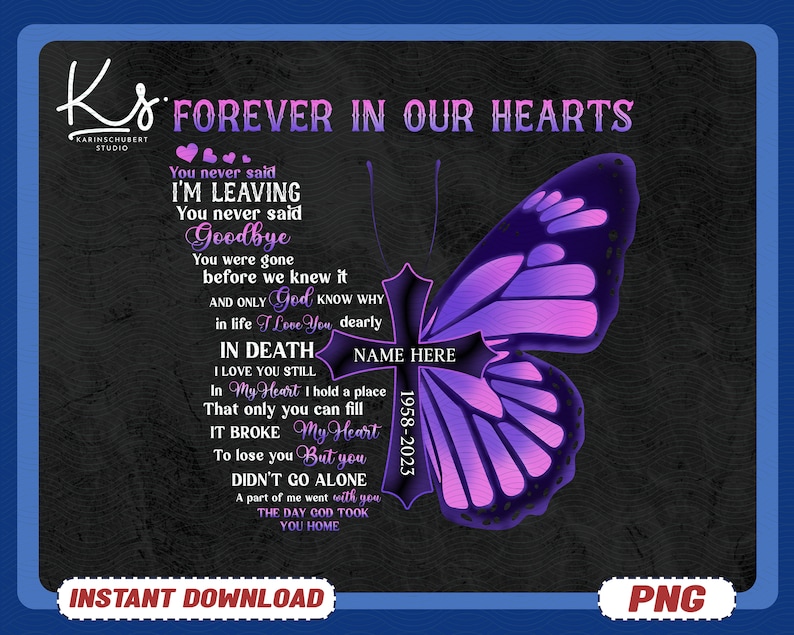 Forever in Our Hearts Png, Memorial Butterfly Png, You Never Said ...
