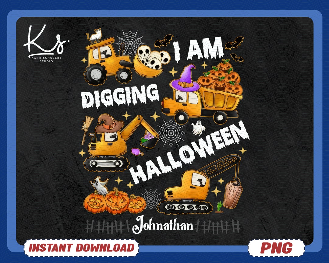 I'm Digging Halloween Png, Boys Halloween Png, Halloween Construction ...