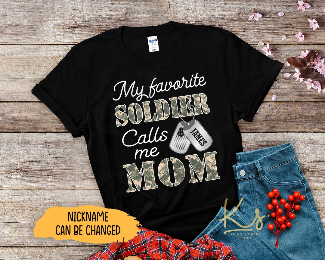 My Favorite Soldier Calls Me Mom, US Military Retro Shirts, US Army ...