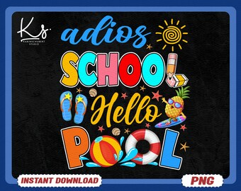 Goodby School Hello Pool Png Last Day of School Png End of School Png ...
