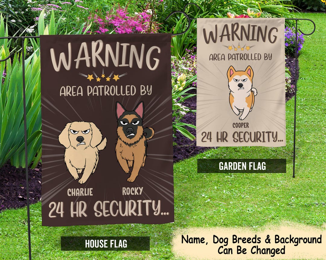 Personalized Flag, Custom Dog Garden Flag, Warning Area Patrolled by 24 ...