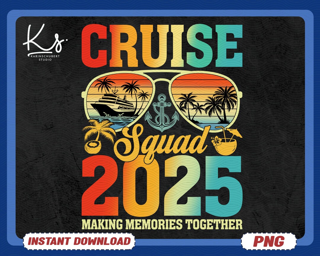 Cruise Squad 2025 Png, Making Memories Together Png, Family Vacation ...