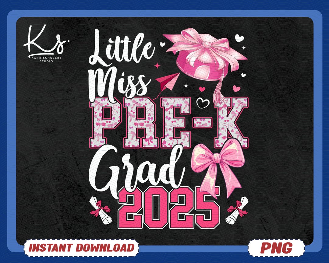 Little Miss Pre-k Grad 2025 PNG, Lil Miss Pre-k Grad Png ,pre K ...