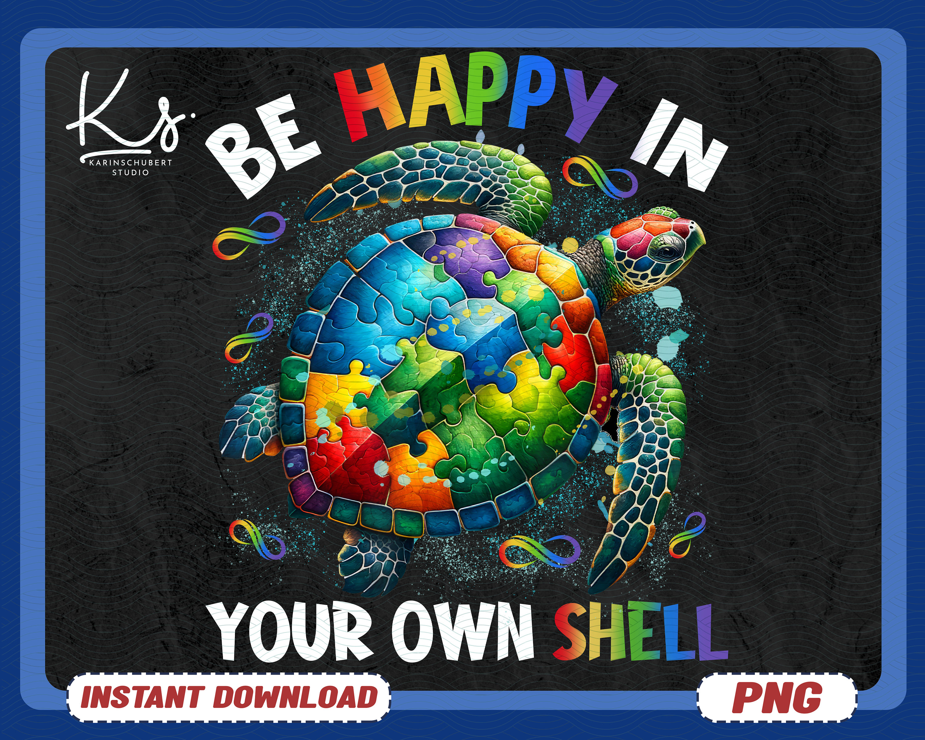 Be Happy in Your Own Shell Png, Autism Awareness Month Png, Rainbow ...