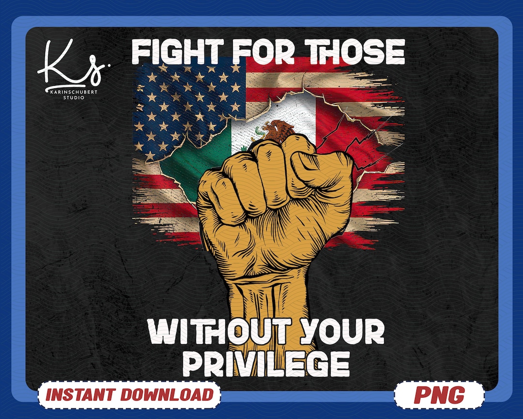 Fight for Those Without Your Privilege PNG, Red White & Blue Fist ...