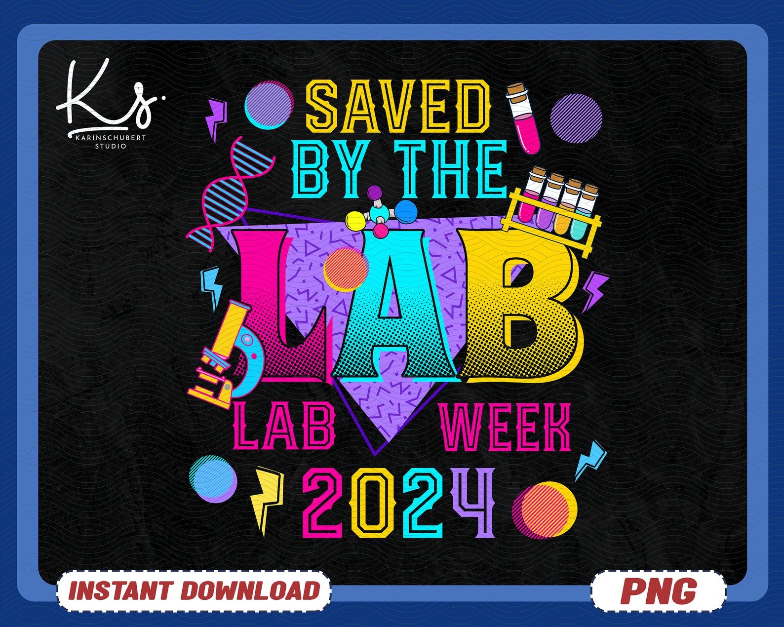 Saved by the Lab Png, Lab Week 2024 Png, Lab Tech Png, Laboratory ...