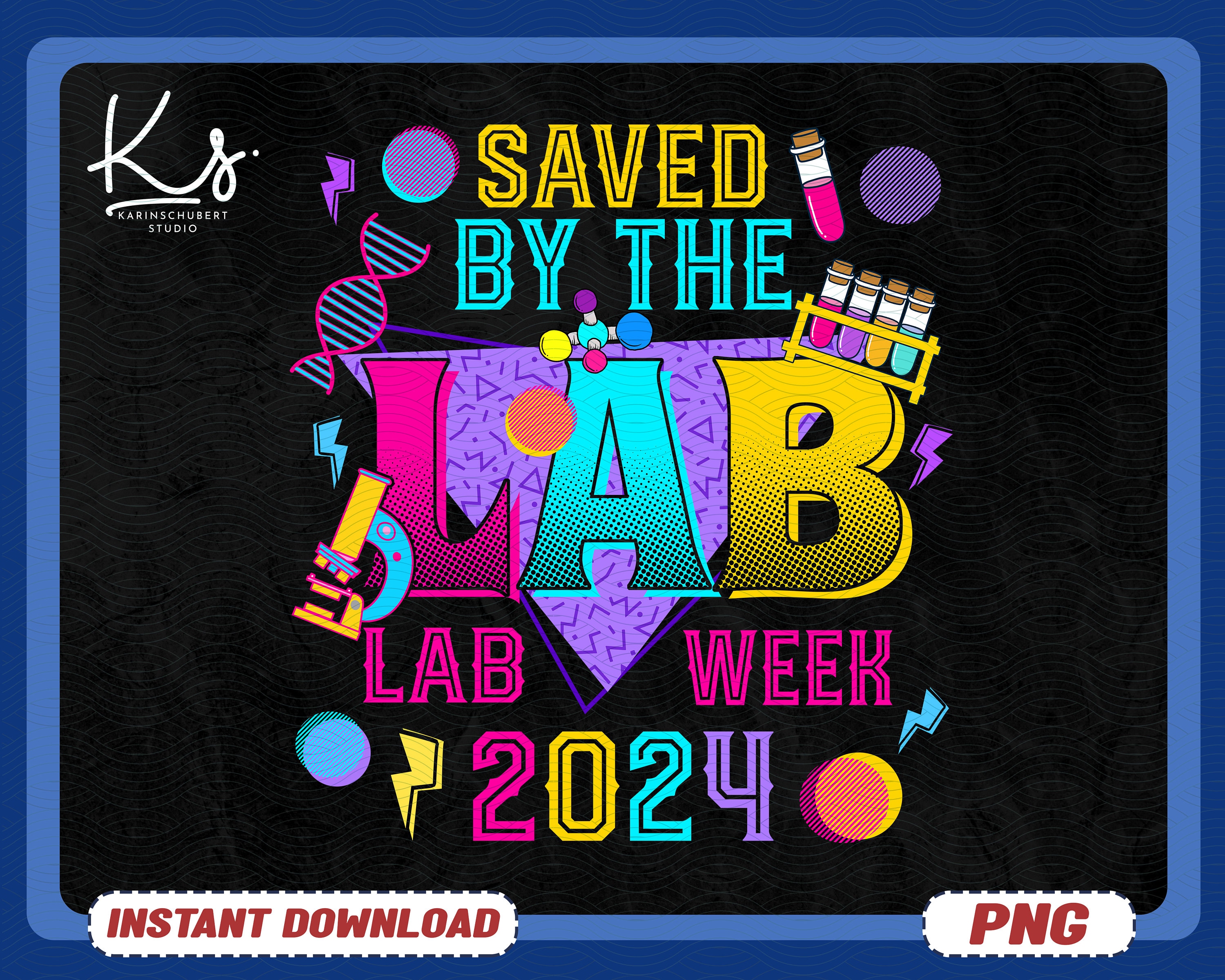 Saved By The Lab Png, Lab Week 2024 Png, Lab Tech Png, Laboratory ...