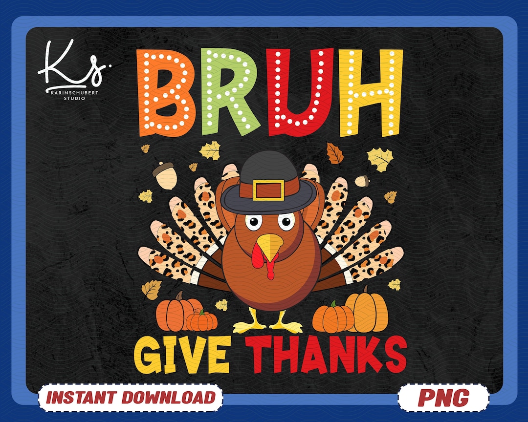 Bruh Give Thanks Png, Give Thanks Bro Png, Kid Boy Toddler Png ...
