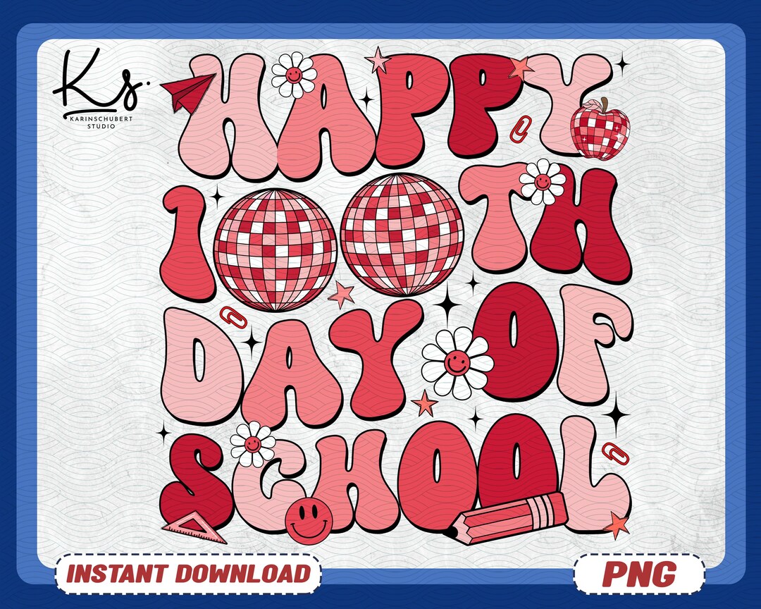 Happy 100 Days of School Png, 100th Days of School, Teacher Png ...