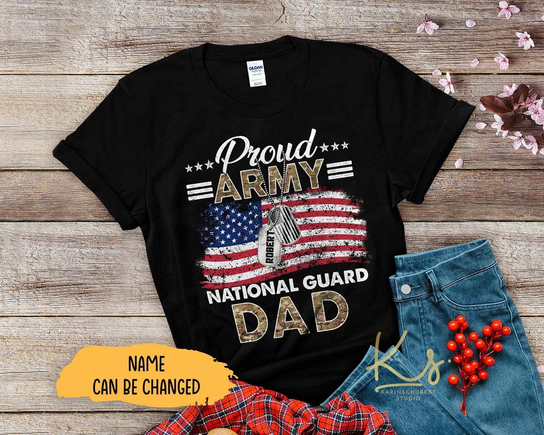 Flag Proud Army National Guard Dad, National Guard Family, Proud ...