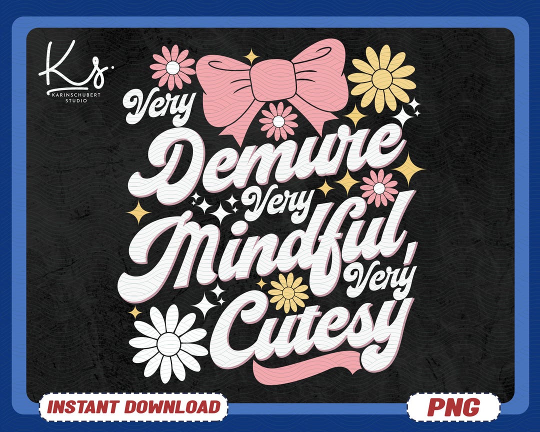 Very Demure Png, Very Mindful Very Cutesy Png, Gen Z Trendy Png, Funny ...