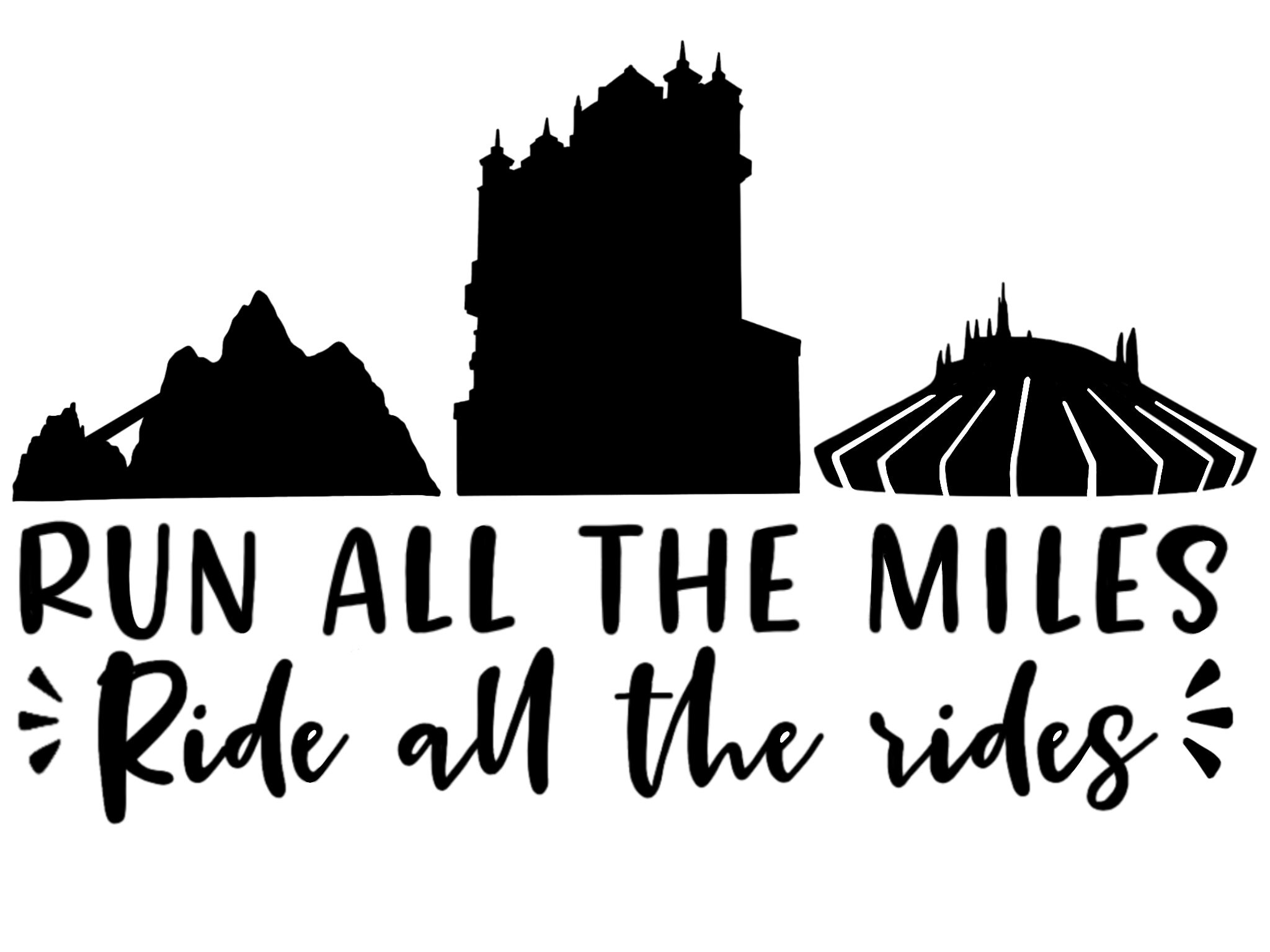 Rundisney Run All the Miles, Ride All the Rides Svg - Etsy