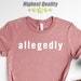 Allegedly Shirt, Gift for Lawyer, Lawyer Shirt, Law Student,funny ...