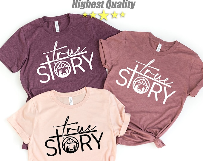 True Story Shirt, True Story Christmas Shirt, Christmas Nativity Shirt ...