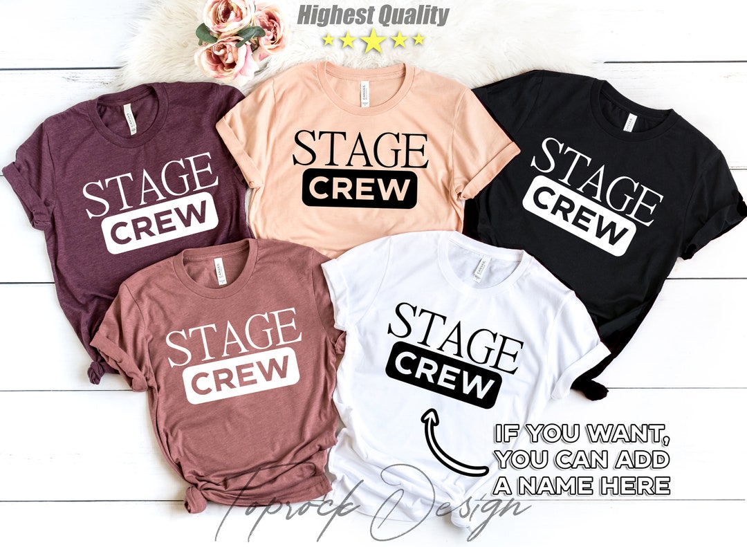 Custom Stage Crew Shirt, Stage Manager Gifts, Band Shirts, Dance Mom ...