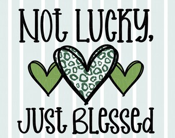 Not Lucky Simply Blessed Png | Etsy