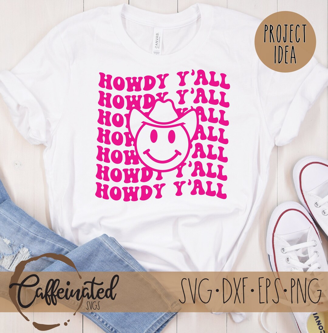 Howdy Yall SVG, Howdy Yall PNG, Howdy Svg, Howdy Shirt, Cowboy Smiley ...