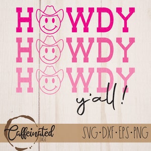 Howdy Yall SVG, Howdy Yall PNG, Howdy Svg, Howdy Shirt, Cowboy Smiley ...
