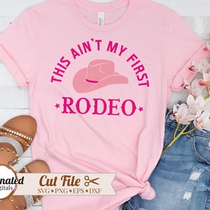 This Aint My First Rodeo SVG, Rodeo Svg, Cowboy Hat Svg, Cowboy Svg ...