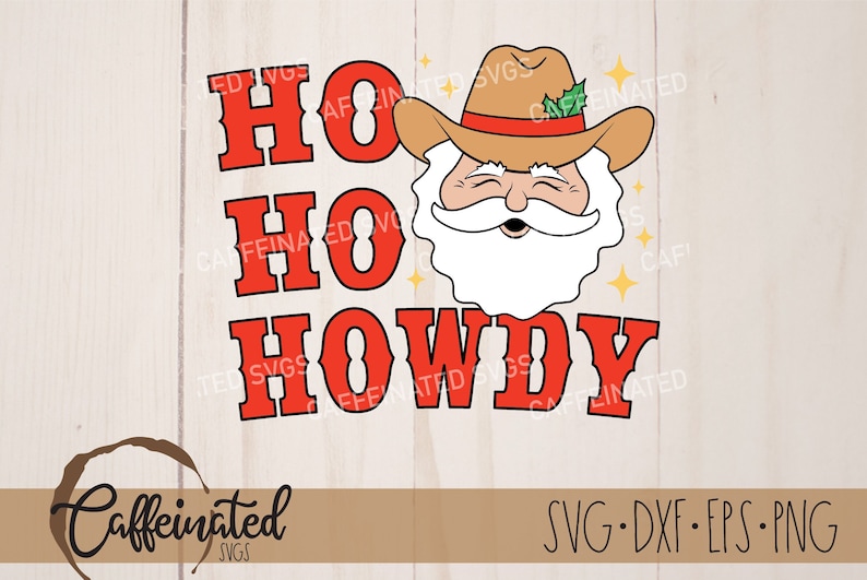 Ho Ho Howdy SVG PNG Howdy Santa Western Christmas SVG - Etsy