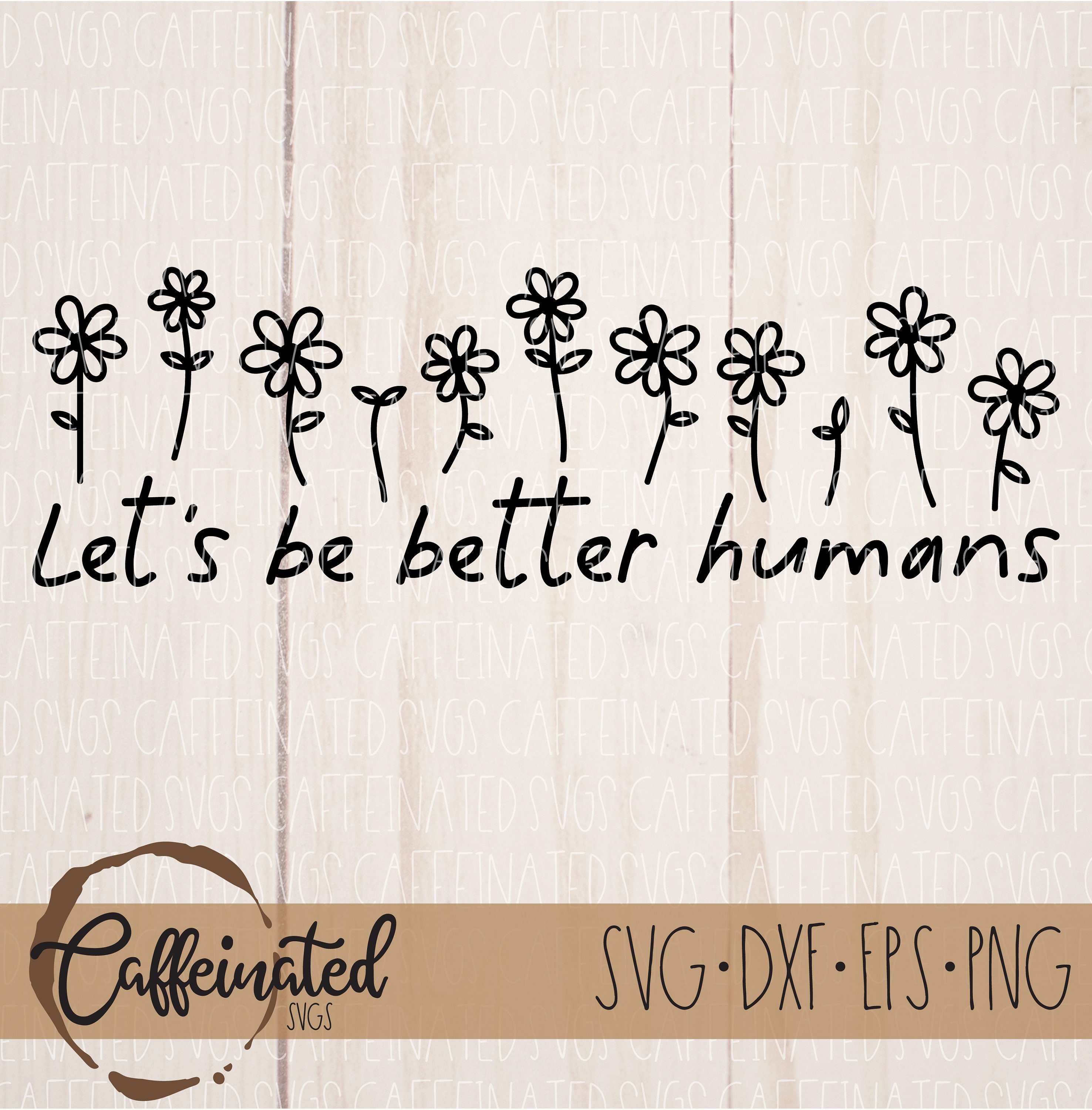 Let's Be Better Humans Svg Inspirational Svg Mental - Etsy