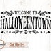 Halloweentown SVG, Welcome to Halloween Town, Halloween Svg, Halloween ...