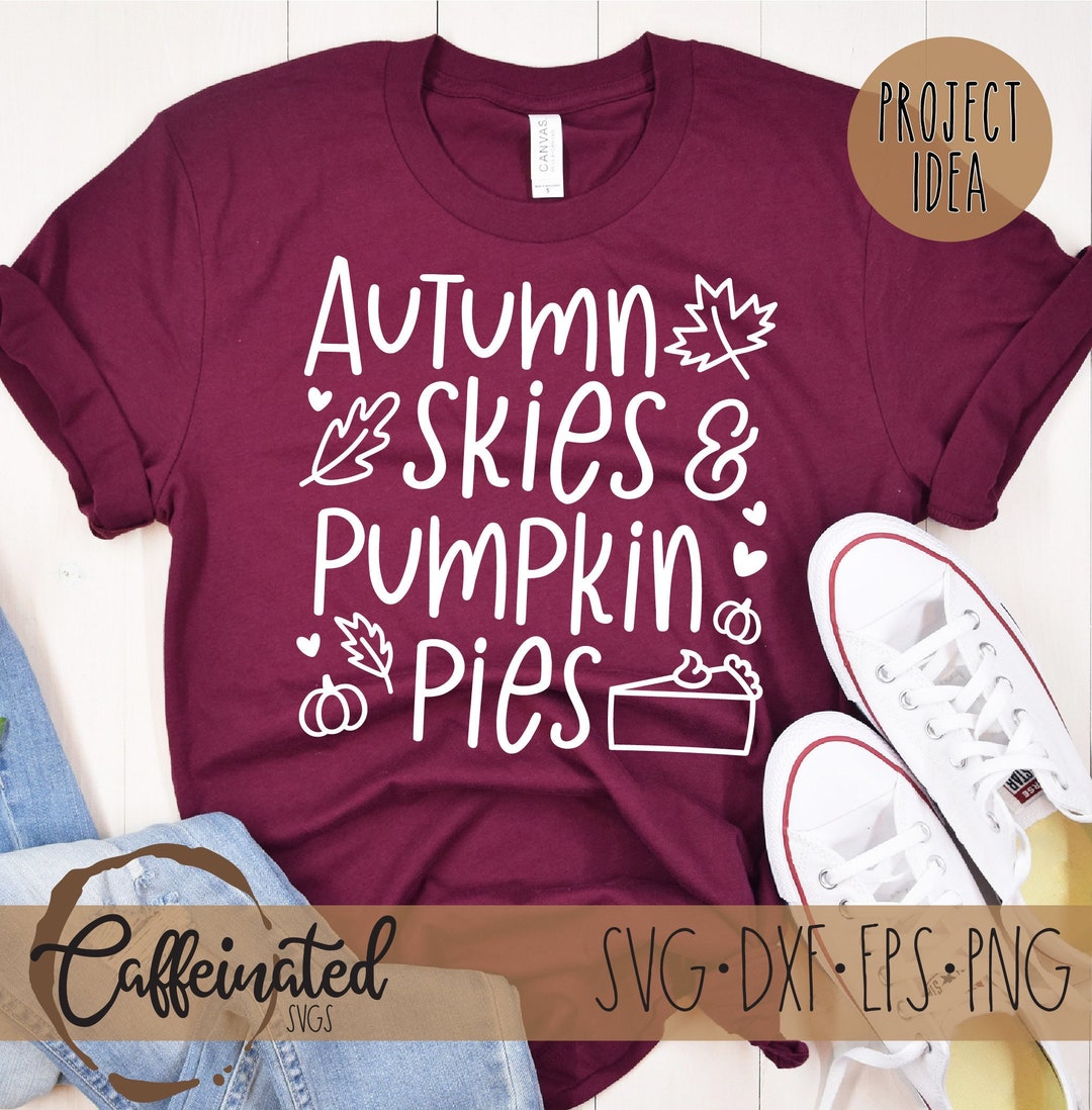 Thanksgiving SVG, Pumpkin Pie Svg, Autumn Skies and Pumpkin Pies SVG ...