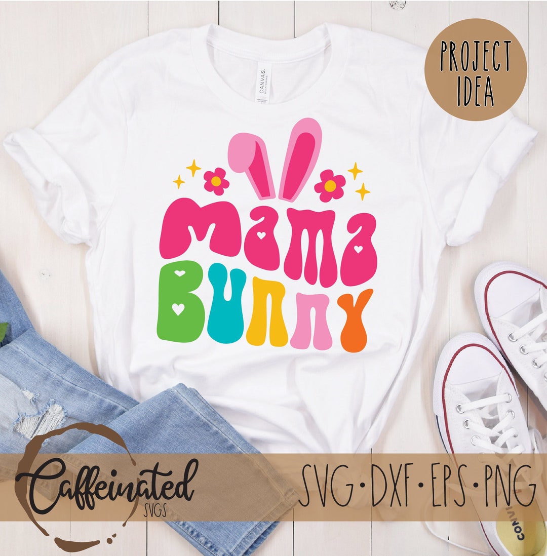Mama Bunny Svg, Retro Easter Svg, Mom Easter Svg, Easter Mama Shirt Svg ...