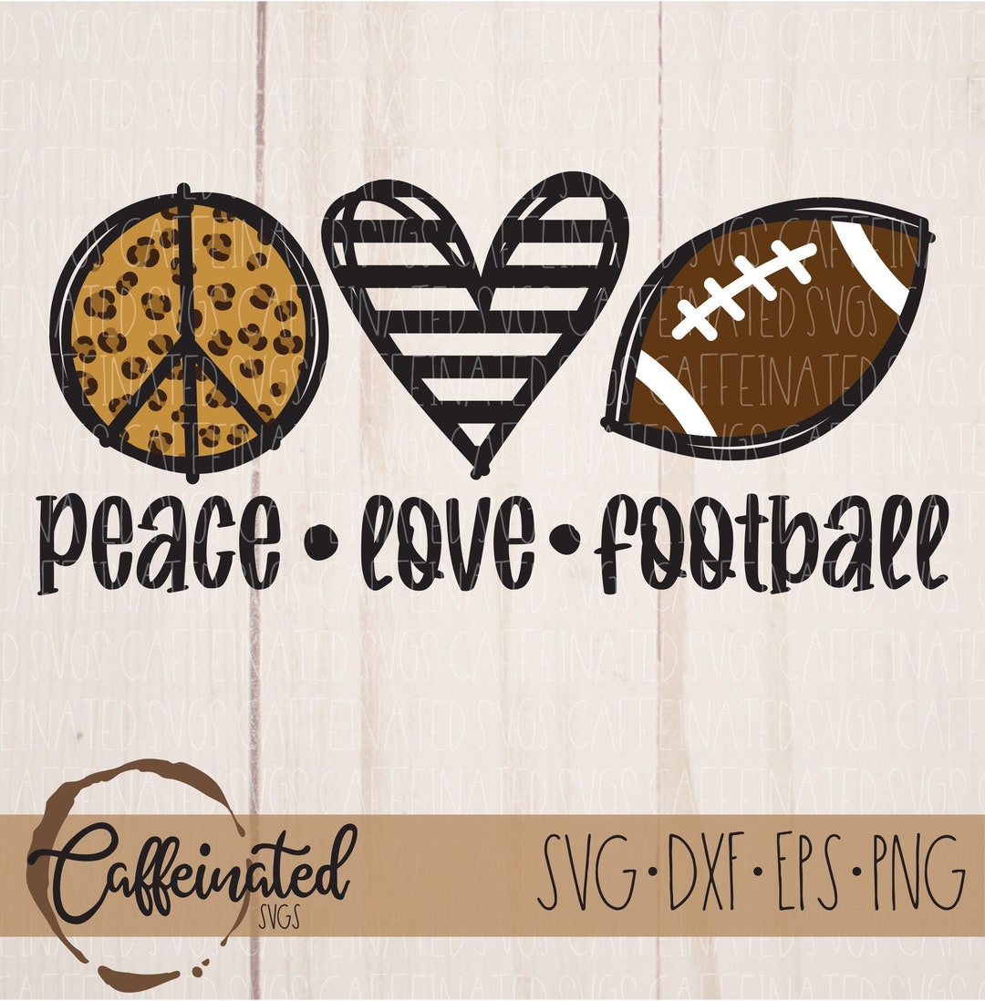 Peace Love Football SVG, Football Svg, Football Mom Svg, Football Shirt ...
