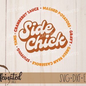 Side Chick Svg, Side Chick Png, Funny Thanksgiving Svg, Thanksgiving ...