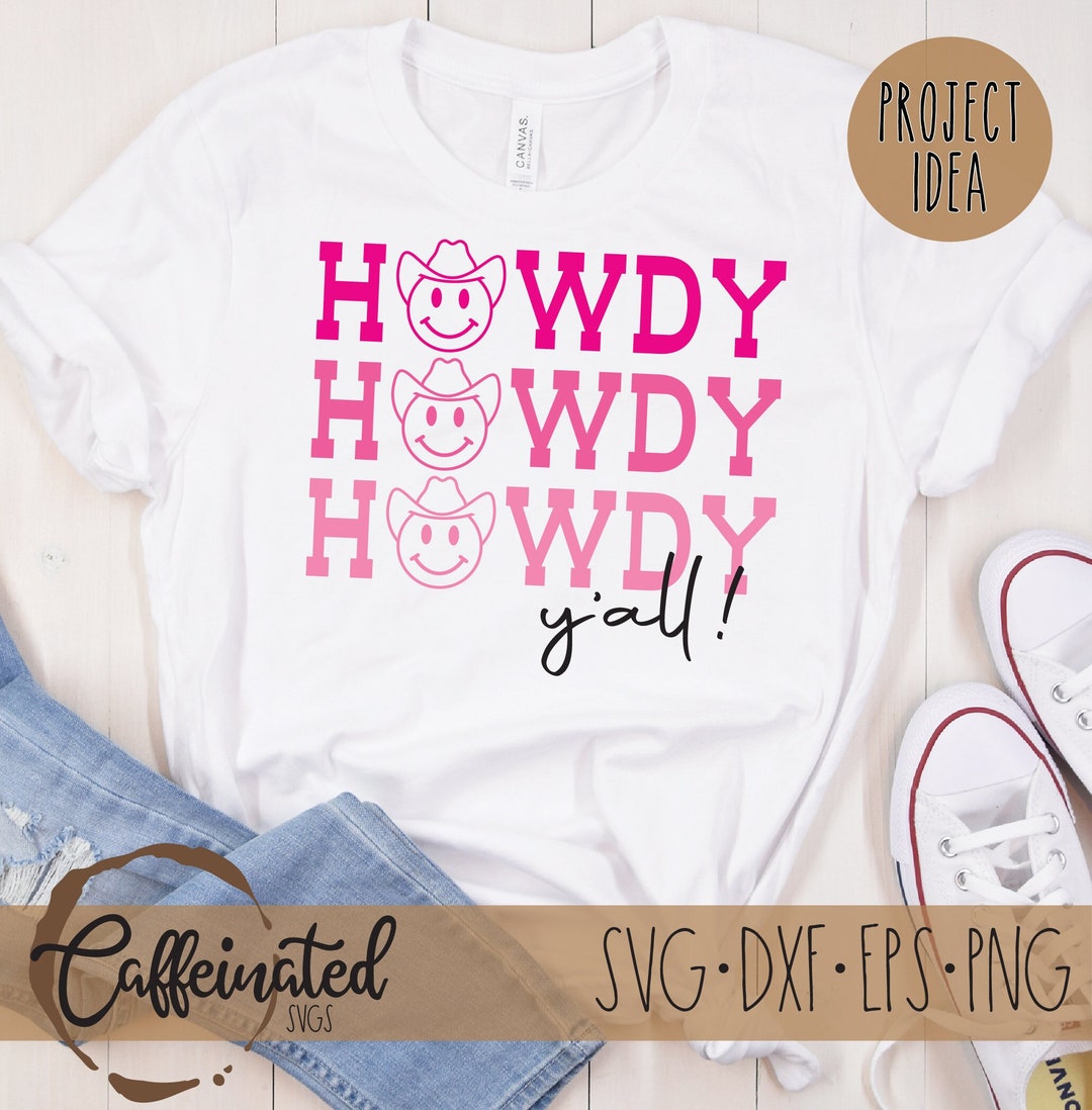 Howdy Yall SVG, Howdy Yall PNG, Howdy Svg, Howdy Shirt, Cowboy Smiley ...