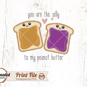 Peanut Butter Jelly PNG, You Are the Jelly to My Peanut Butter Png, PBJ ...