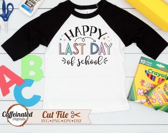 Last Day of School Svg School's Out Svg Happy Last Day - Etsy