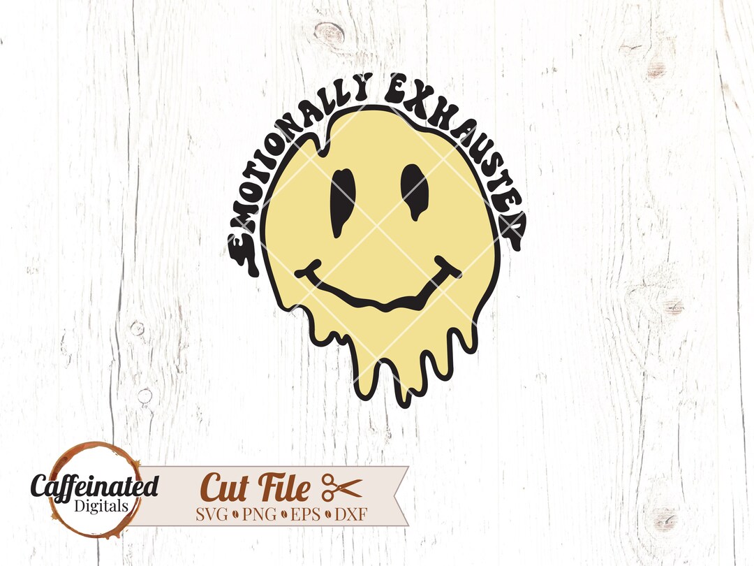 Emotionally Exhausted Svg | Mental Health Svg | Melting Smile Face SVG ...