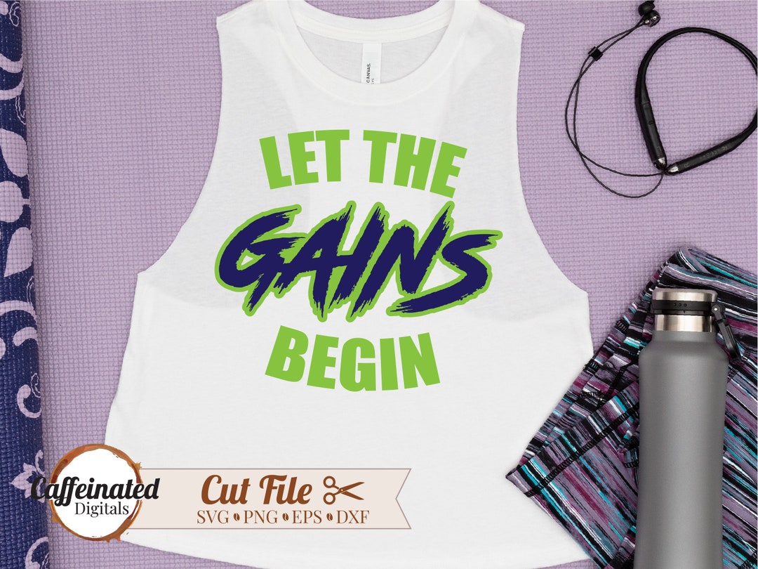 Workout SVG, Let the Gains Begin Svg, Fitness SVG, Gym Svg, Gym Svg ...