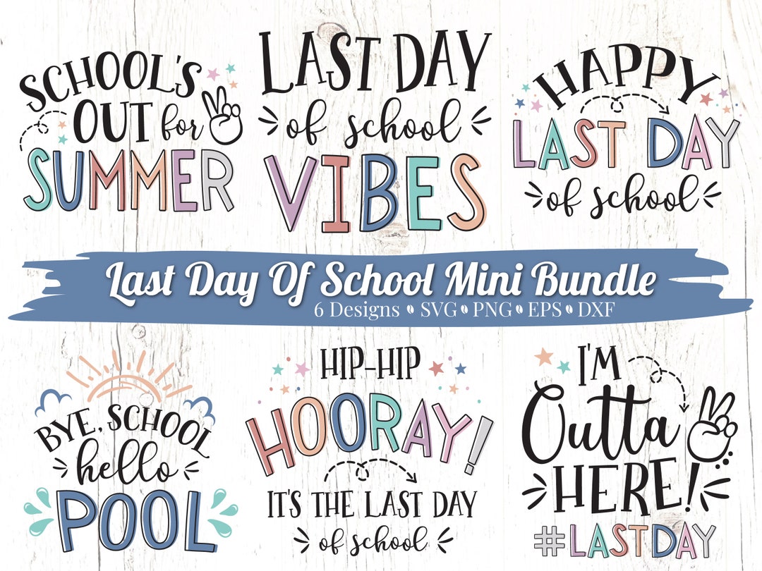 Last Day of School SVG Bundle, Last Day of School Svg, Summer Svg, End ...