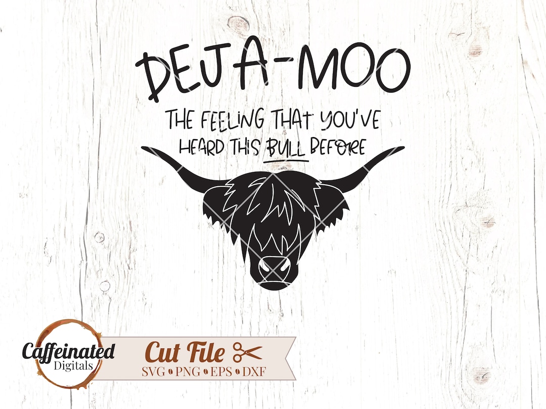 Highland Cow SVG, Deja Moo Svg, Farm Svg, Funny Farm Svg, Barn Quotes ...