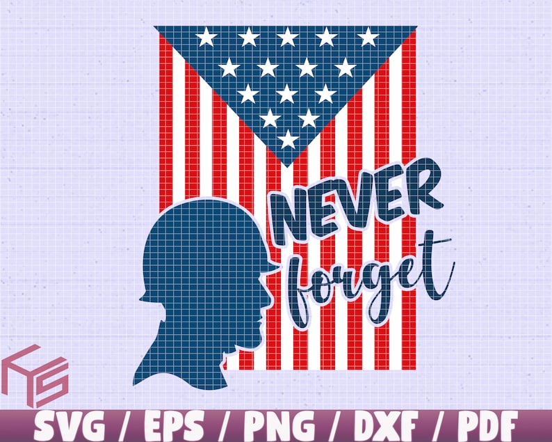Never Forget Svg/eps/png/dxf/jpg/pdf Memorial Day Svg - Etsy