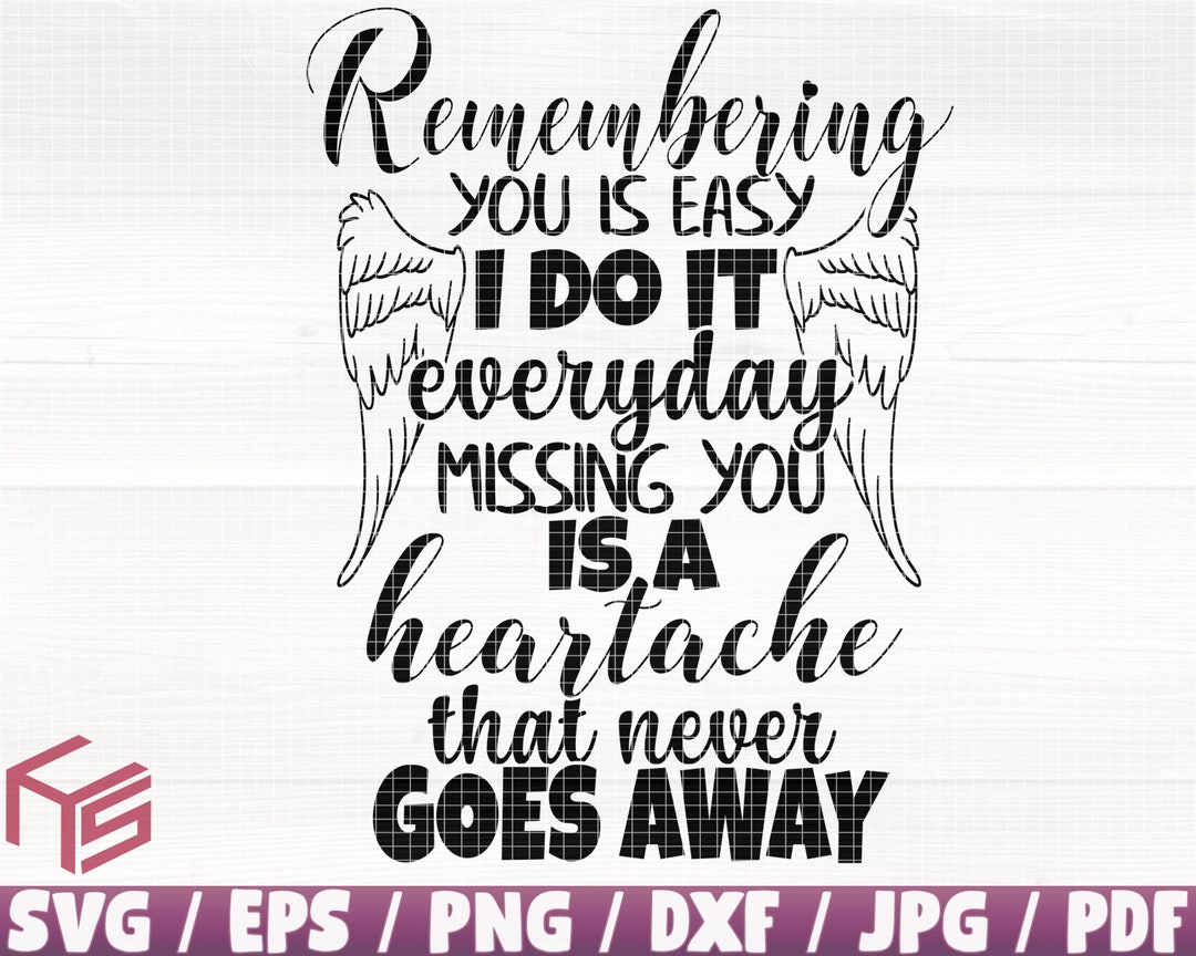 Remembering You is Easy Svg/eps/png/dxf/jpg/pdf, Miss You Svg, Wings ...