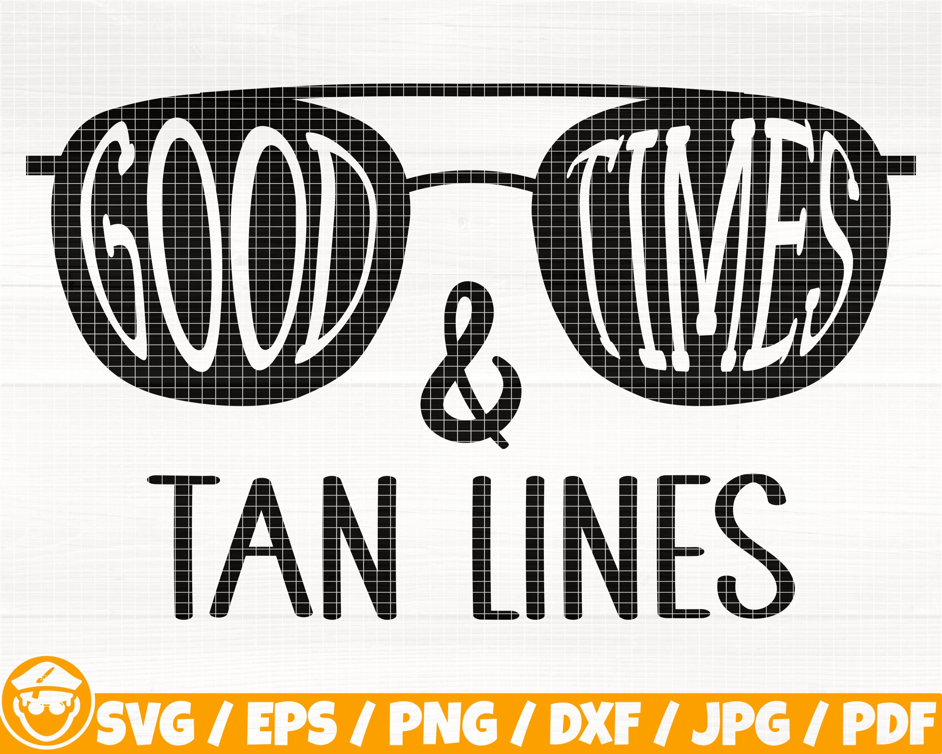 Good Times and Tan Lines Svg/eps/png/dxf/jpg/pdf, Summer Quote, Summer ...