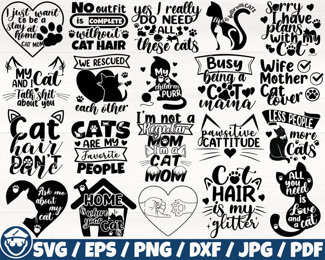 Cat Quotes X20 BUNDLE Svg/eps/png/dxf/jpg/pdf, Cat Mom Svg, Paw Print ...